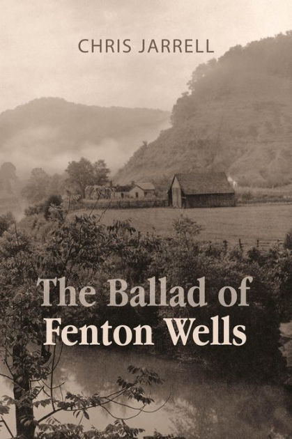 The Ballad of Fenton Wells by Chris Jarrell | eBook | Barnes & Noble®