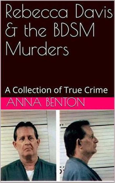 Rebecca Davis & the BDSM Murders by Anna Benton | eBook | Barnes & Noble®
