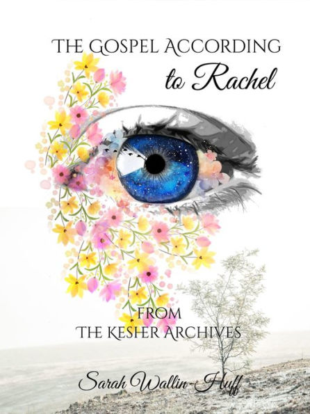 The Gospel According to Rachel (The Kesher Archives, #1) by Sarah ...