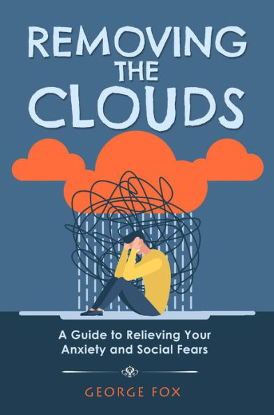 Removing The Clouds (1) by George Fox | eBook | Barnes & Noble®