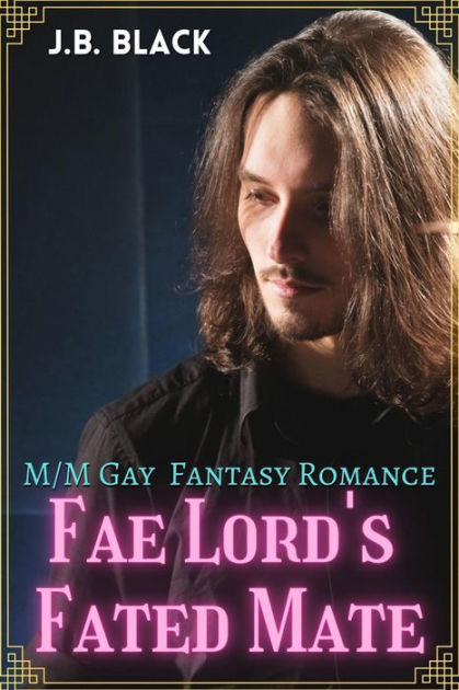 The Fae Lord's Fated Mate by J.B. Black | eBook | Barnes & Noble®