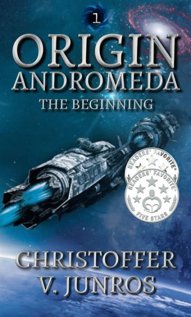 Origin Andromeda: The Beginning, a Science Fiction Adventure (Origin ...