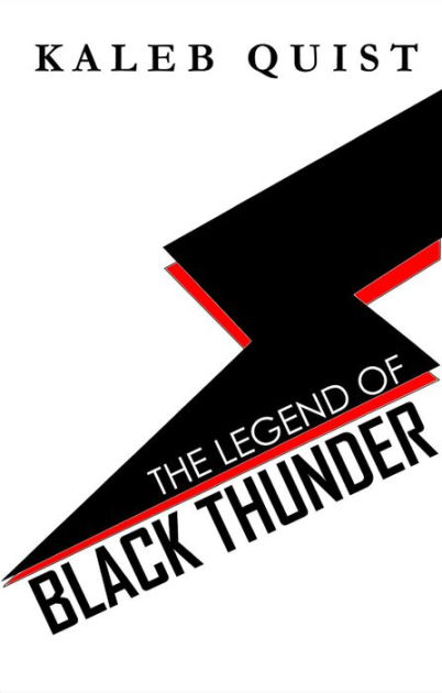 The Legend of Black Thunder: A Supervillain Tragedy in 4 Acts by Kaleb ...