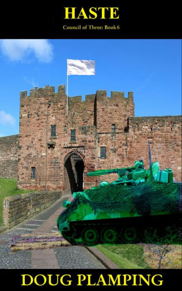 Haste (Council of Three, #6) by Doug Plamping | eBook | Barnes & Noble®