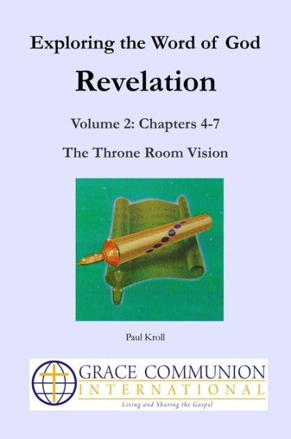 Exploring the Word of God, Revelation, Volume 2: Chapters 4-7 by Paul ...