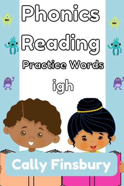 Phonics Reading Practice Words Igh by Cally Finsbury | eBook | Barnes ...