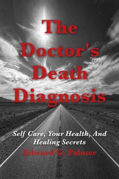 The Doctor's Death Diagnosis by Edward Palmer | eBook | Barnes & Noble®