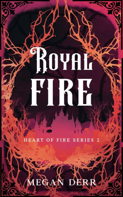 Royal Fire by Megan Derr | eBook | Barnes & Noble®