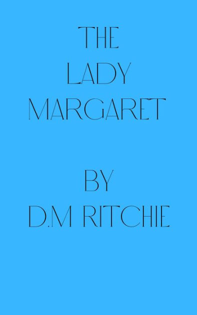 The Lady Margaret by D.M Ritchie | eBook | Barnes & Noble®
