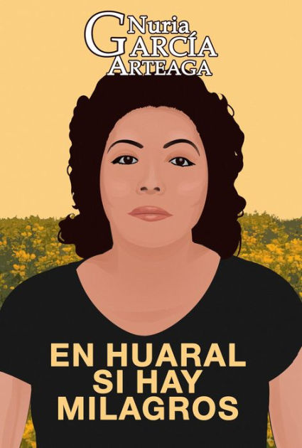 En Huaral si hay milagros by Nuria Garcia Arteaga | eBook | Barnes & Noble®