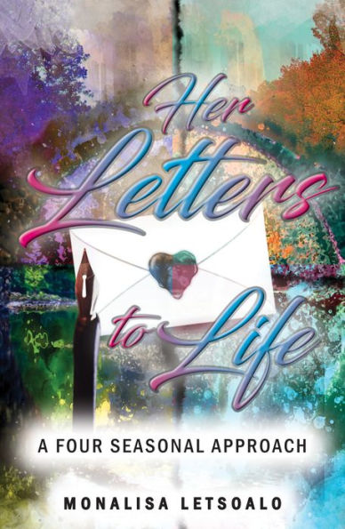 Her Letters to Life by Monalisa Letsoalo | eBook | Barnes & Noble®