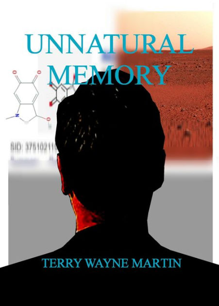 Unnatural Memory by Terry Wayne Martin | eBook | Barnes & Noble®