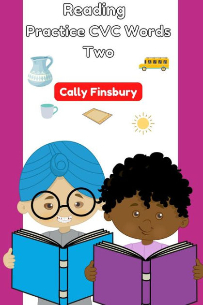 Reading Practice Cvc Words Two by Cally Finsbury | eBook | Barnes & Noble®