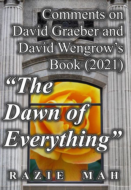 Comments on David Graeber and David Wengrow's Book (2021) "The Dawn of ...