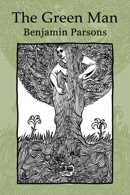 The Green Man by Benjamin Parsons | eBook | Barnes & Noble®