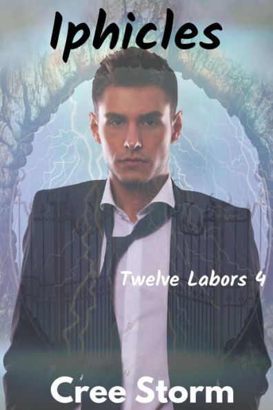 Iphicles Twelve Labors 4 by Cree Storm | eBook | Barnes & Noble®