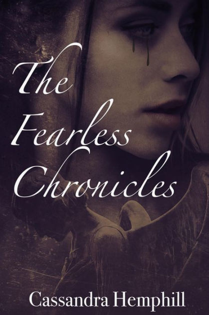 The Fearless Chronicles by Cassandra Hemphill | eBook | Barnes & Noble®