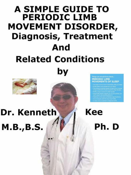 A Simple Guide to Periodic Limb Movement Disorder, Diagnosis, Treatment ...