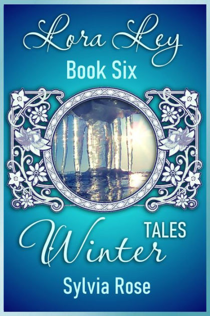 Lora Ley - Book Six - Winter Tales (Lora Ley Fantasy Fiction, #6) by ...