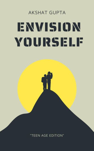 Envision Yourself by Akshat Gupta | eBook | Barnes & Noble®