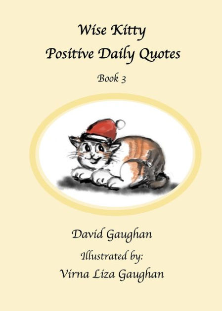 Wise Kitty Positive Daily Quotes: Book 3 by David Gaughan | eBook ...