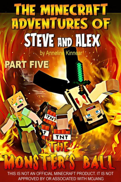 The Minecraft Adventures of Steve and Alex: The Monsters Ball - Part ...