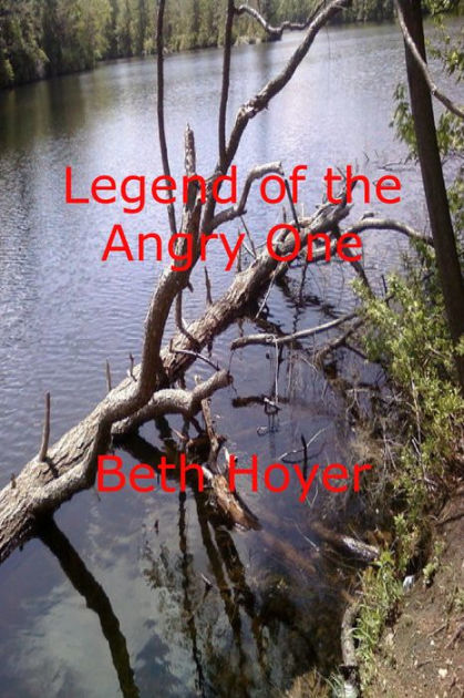 Legend of the Angry One by Beth Hoyer | eBook | Barnes & Noble®
