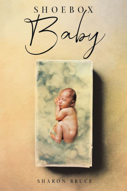 Shoebox Baby by Sharon Bruce | eBook | Barnes & Noble®