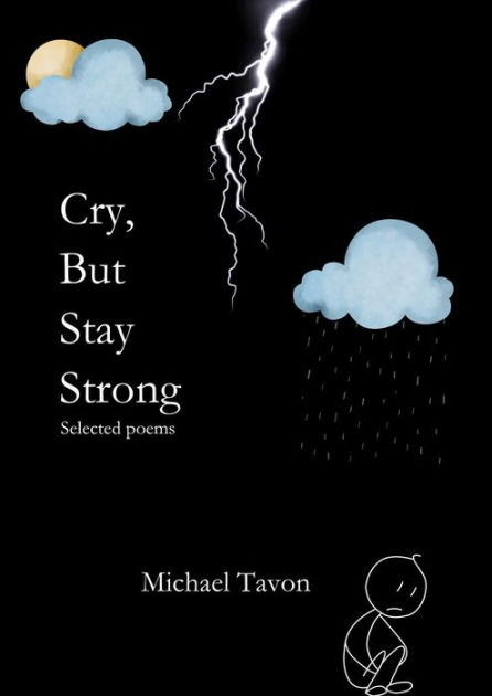 Cry, But Stay Strong by Michael Tavon | eBook | Barnes & Noble®