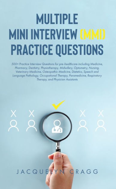 Multiple Mini Interview (MMI) Practice Questions by Jacquelyn Cragg ...