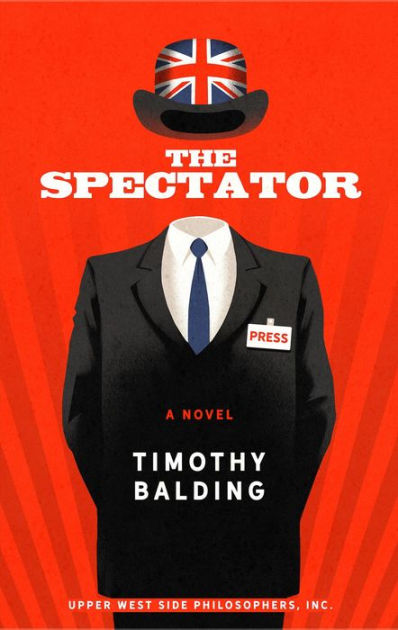 The Spectator: A Novel by Timothy Balding | eBook | Barnes & Noble®