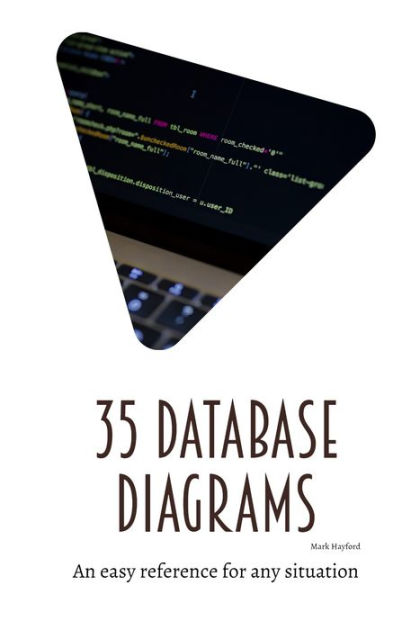 35 Database Examples: A Database Reference Book For Anyone by Mark ...
