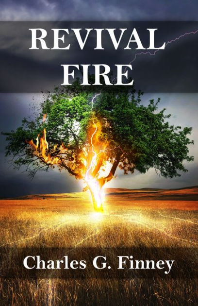 Revival Fire by Charles G. Finney | eBook | Barnes & Noble®