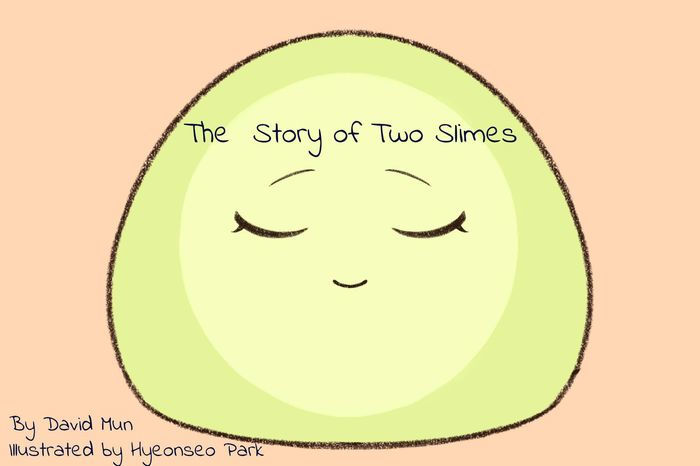 The Story of Two Slimes by David Mun, Hyeonseo Park | eBook | Barnes ...