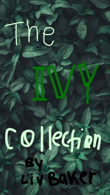 The Ivy Collection Of Poems. (Poetry :), #1) by Liv Baker | eBook ...