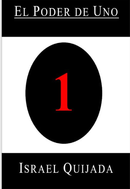 El Poder de Uno by Israel QUIJADA | eBook | Barnes & Noble®