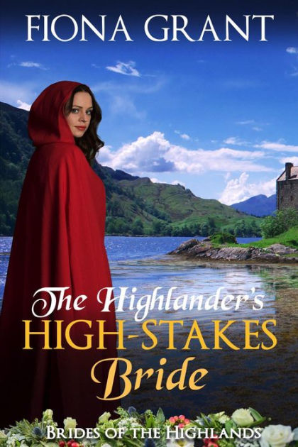 The Highlander's High-Stakes Bride (Brides of the Highlands, #2) by ...