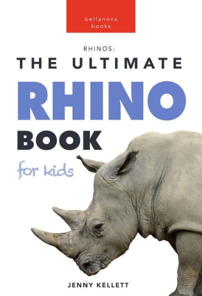 Rhinos: The Ultimate Rhino Book for Kids (Animal Books for Kids) by ...