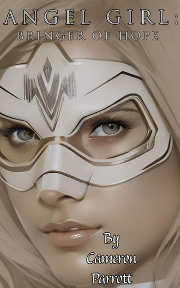 Angel Girl (Angel Girl Trilogy, #1) by Cameron Parrott | eBook | Barnes ...