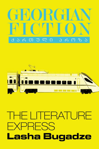 The Literature Express by Lasha Bugadze, Paperback | Barnes & Noble®