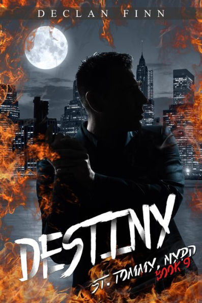 Destiny (St. Tommy, NYPD, #9) by Declan Finn | eBook | Barnes & Noble®