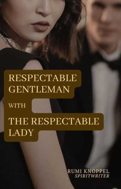 With The Respectable Lady (Respectable Gentleman, #2) by Rumi Knoppel ...