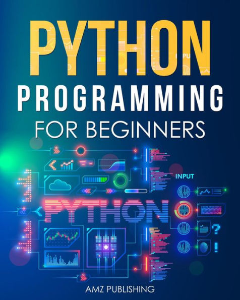 Python Programming For Beginners By Amz Publishing Ebook Barnes And Noble®