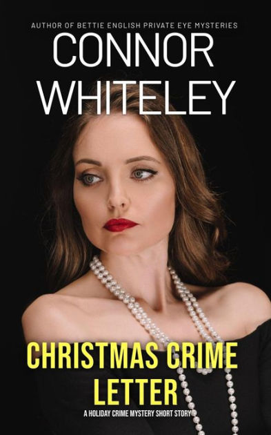 Christmas, Crime, Letter: A Holiday Crime Mystery Short Story by Connor ...