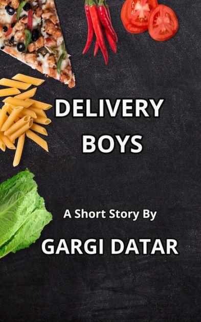 Delivery Boys by GARGI DATAR | eBook | Barnes & Noble®