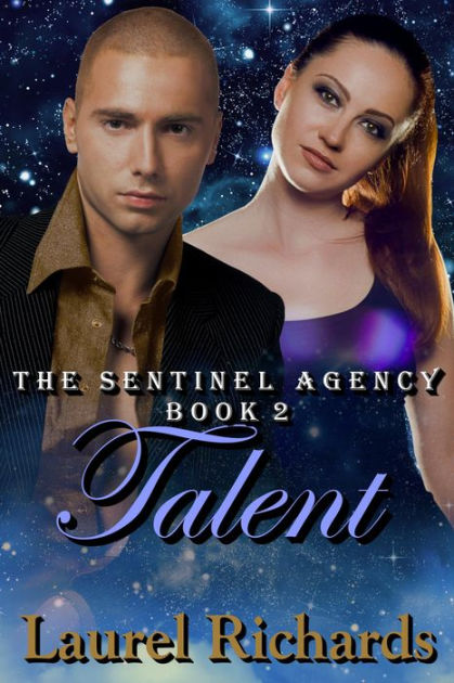 Talent (The Sentinel Agency, #2) by Laurel Richards | eBook | Barnes ...