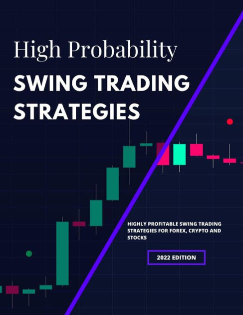 High Probability Swing Trading Strategies (Day Trading Strategies, #4 ...