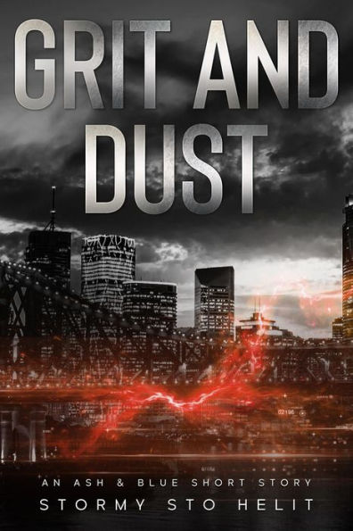 Grit and Dust (Ash & Blue) by Stormy Sto Helit | eBook | Barnes & Noble®
