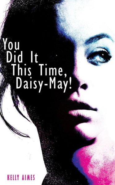 You Did It This Time, Daisy May! by Kelly Aimes | eBook | Barnes & Noble®