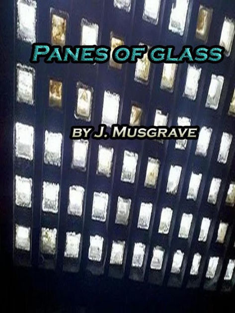Panes of Glass by James Musgrave | eBook | Barnes & Noble®